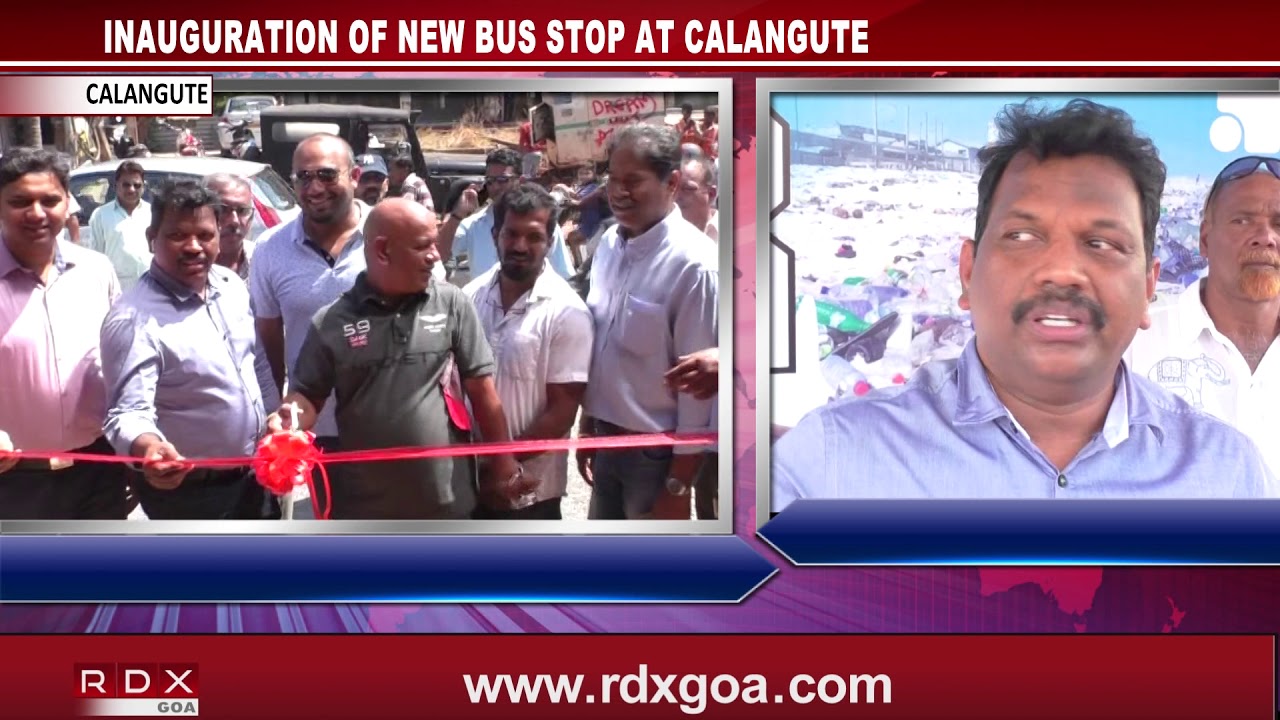 INAUGURATION OF NEW BUS STOP AT CALANGUTE - RDX Goa