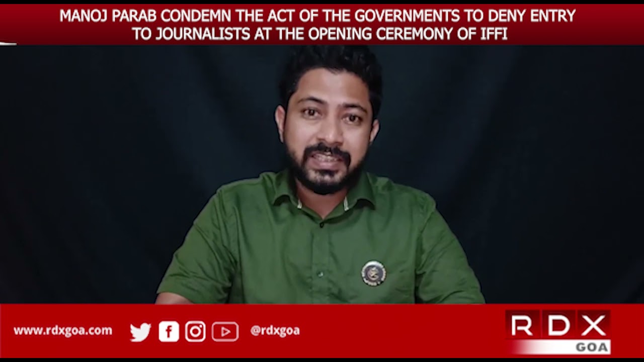 MANOJ PARAB CONDEMN THE ACT OF THE GOVT TO DENY ENTRY TO JOURNALISTS AT ...