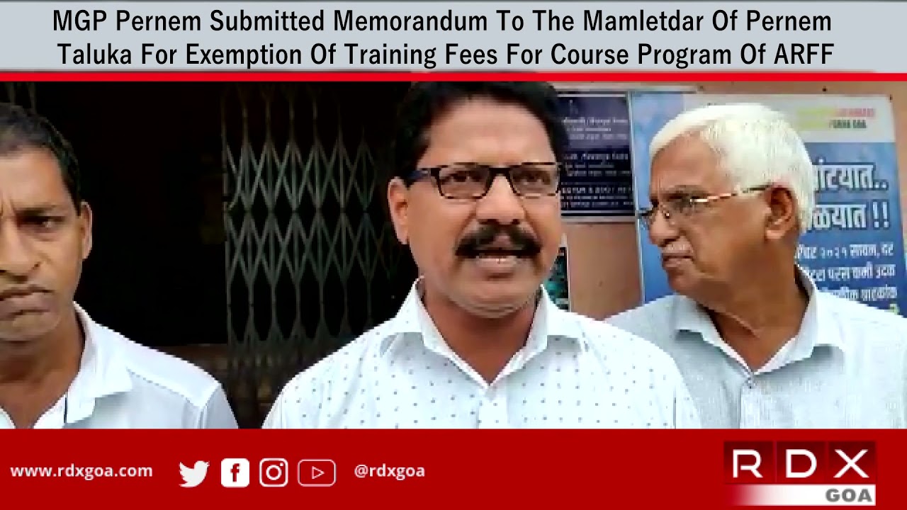MGP Pernem Submitted Memorandum To The Mamletdar Of Pernem Taluka - RDX Goa