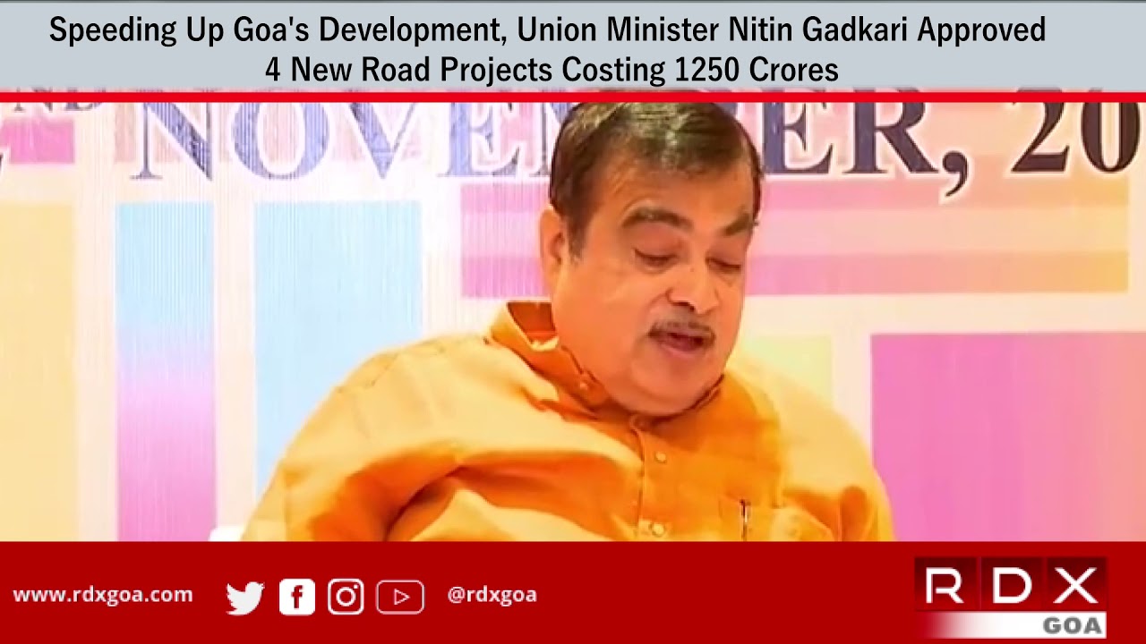 Speeding Up Goa's Development,Union Minister Gadkari Approved 4 New ...