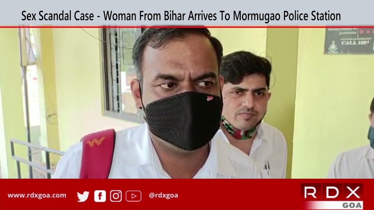 Sex Scandal Case Woman From Bihar Arrives To Mormugao Police Station