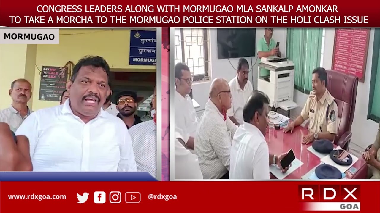 MICHAEL LOBO & CONG LEADERS TAKE A MORCHA TO THE MORMUGAO POLICE ...