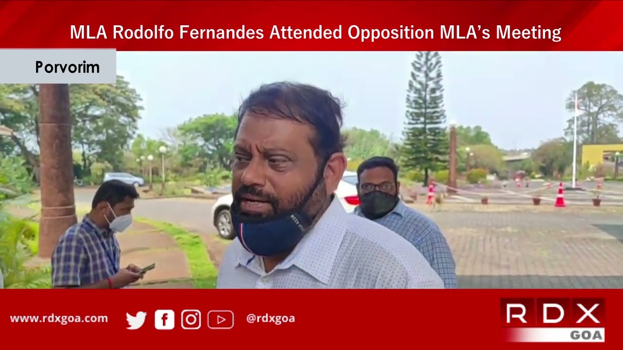 MLA Rodolfo Fernandes Attended Opposition MLA’s Meeting - RDX Goa