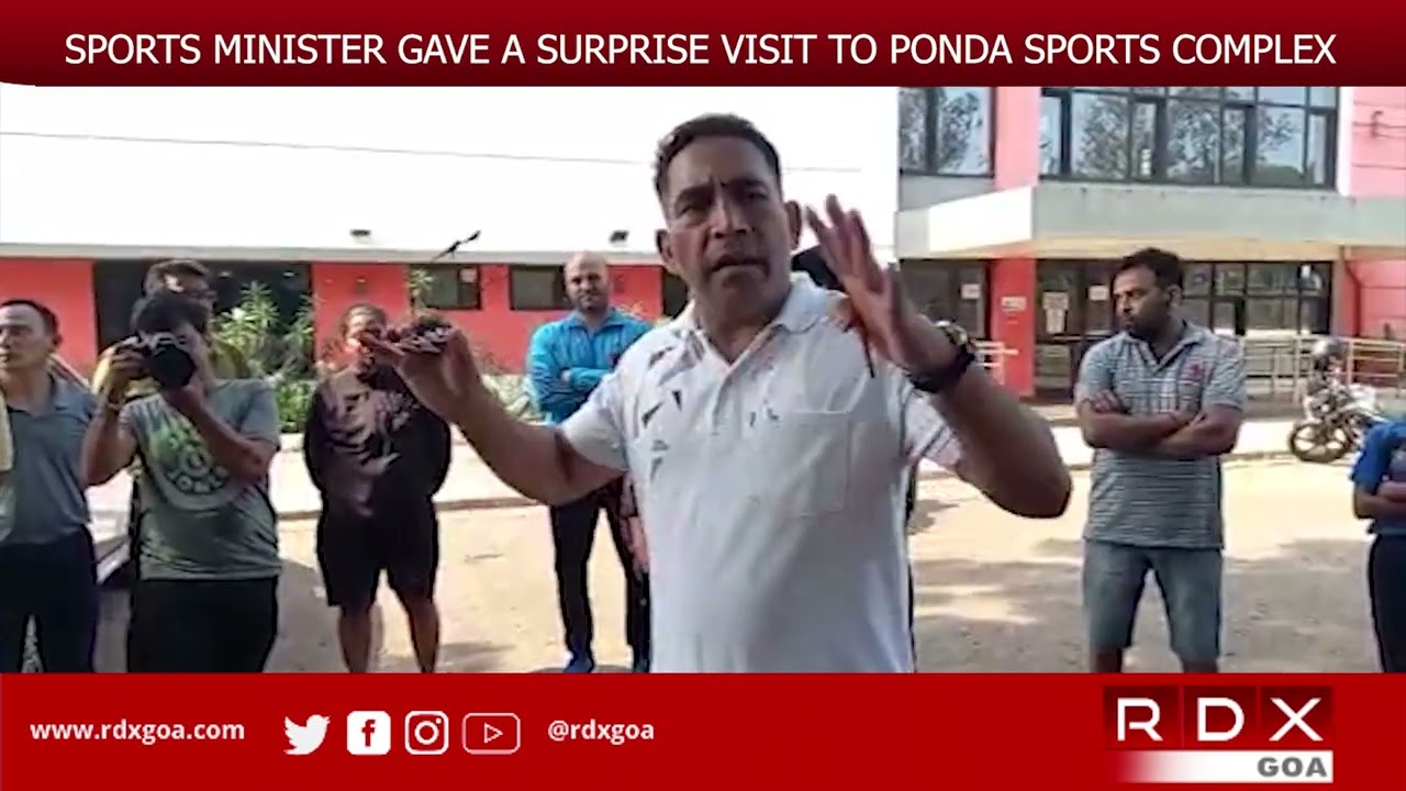 SPORTS MINISTER GOVIND GAUDE GAVE A SURPRISE VISIT TO PONDA SPORTS ...