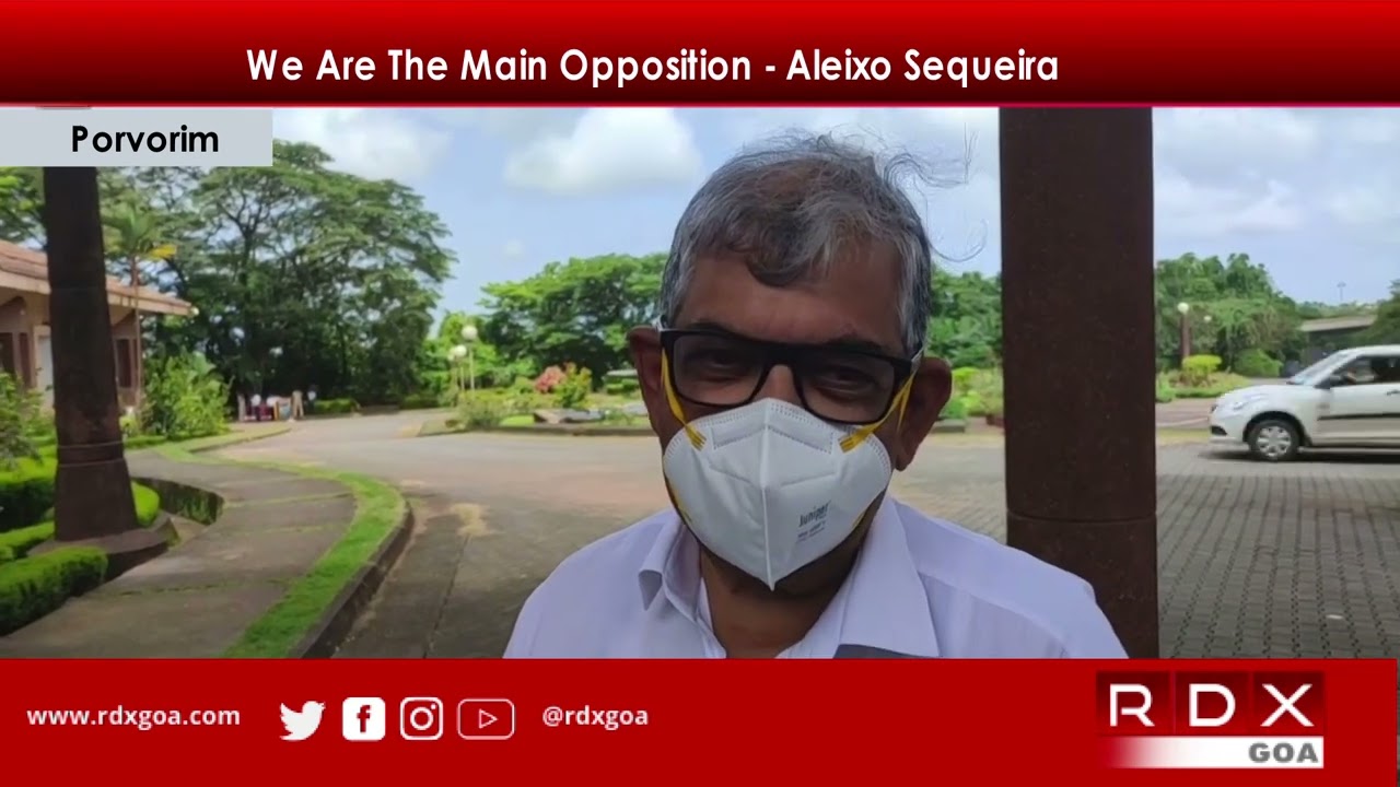 We Are The Main Opposition - Aleixo Sequeira - RDX Goa