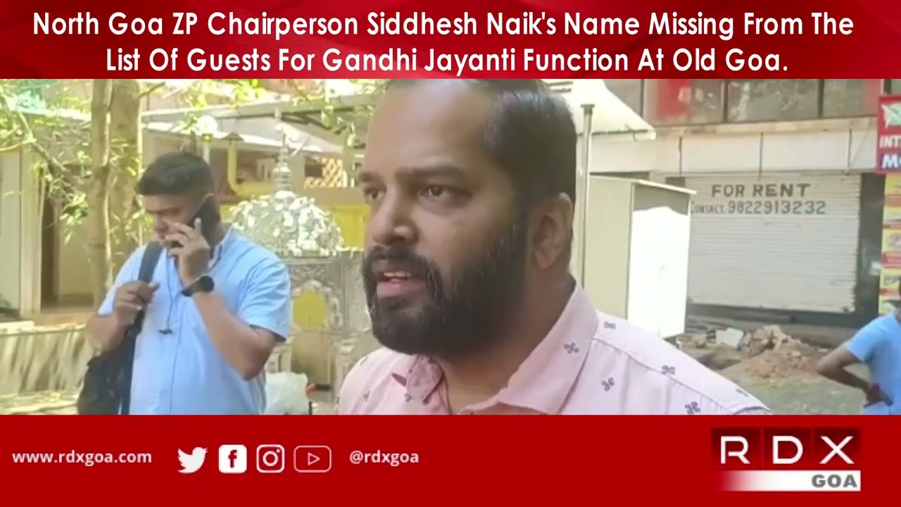 North Goa ZP Chairperson Siddhesh Naik's Name Missing From The List Of ...