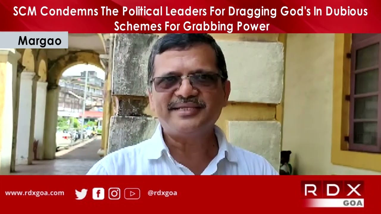 SCM Condemns The Political Leaders For Dragging God's In Dubious ...