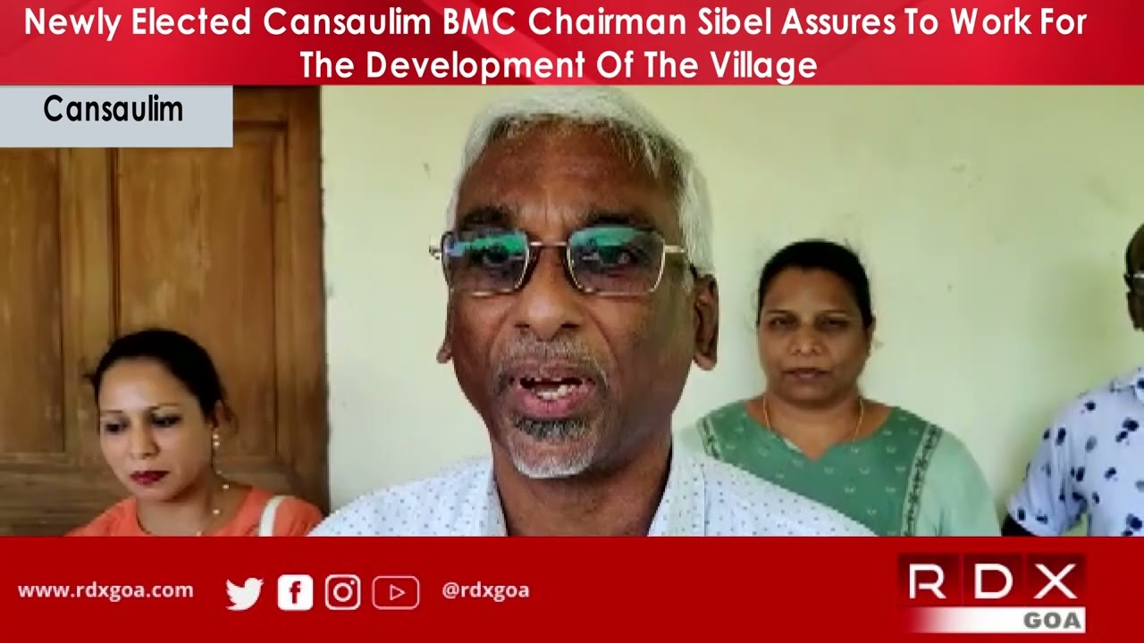 Newly Elected Cansaulim BMC Chairman Sibel Assures To Work For The ...