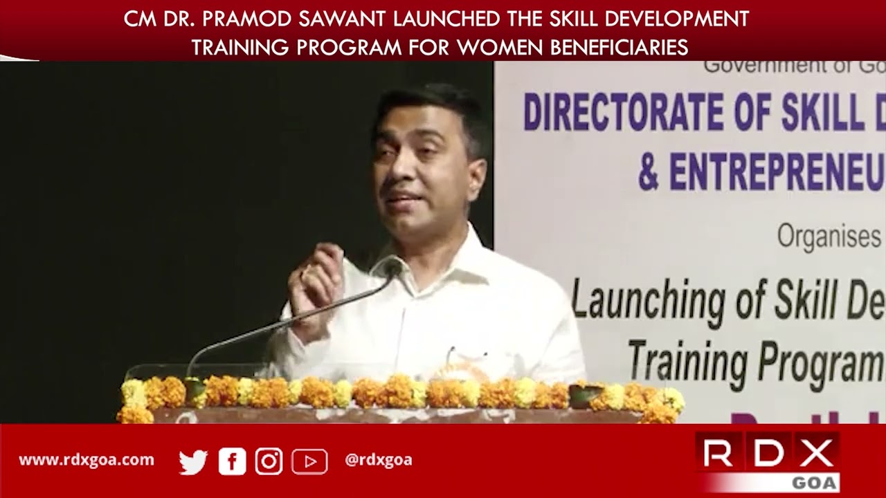 CM DR. PRAMOD SAWANT LAUNCHED THE SKILL DEVELOPMENT TRAINING PROGRAM FOR WOMEN BENEFICIARIES ...