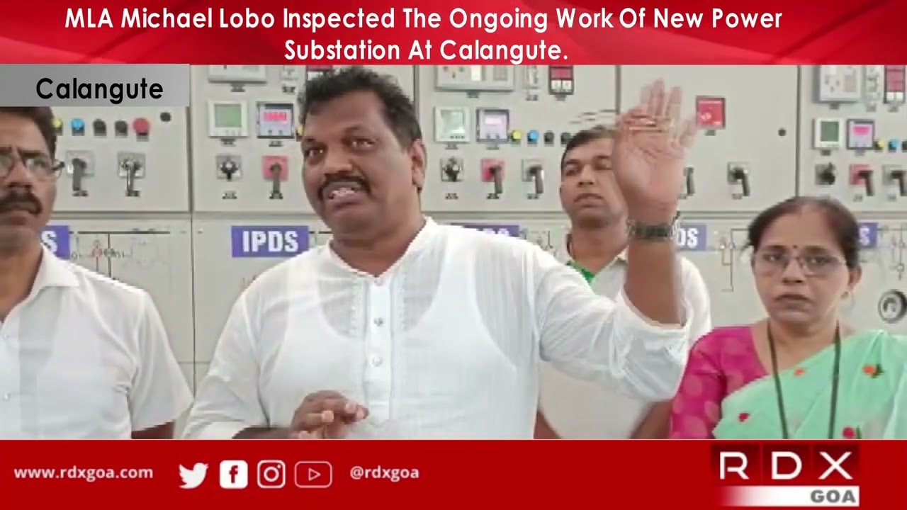 MLA Michael Lobo Inspected The Ongoing Work Of New Power Substation At ...