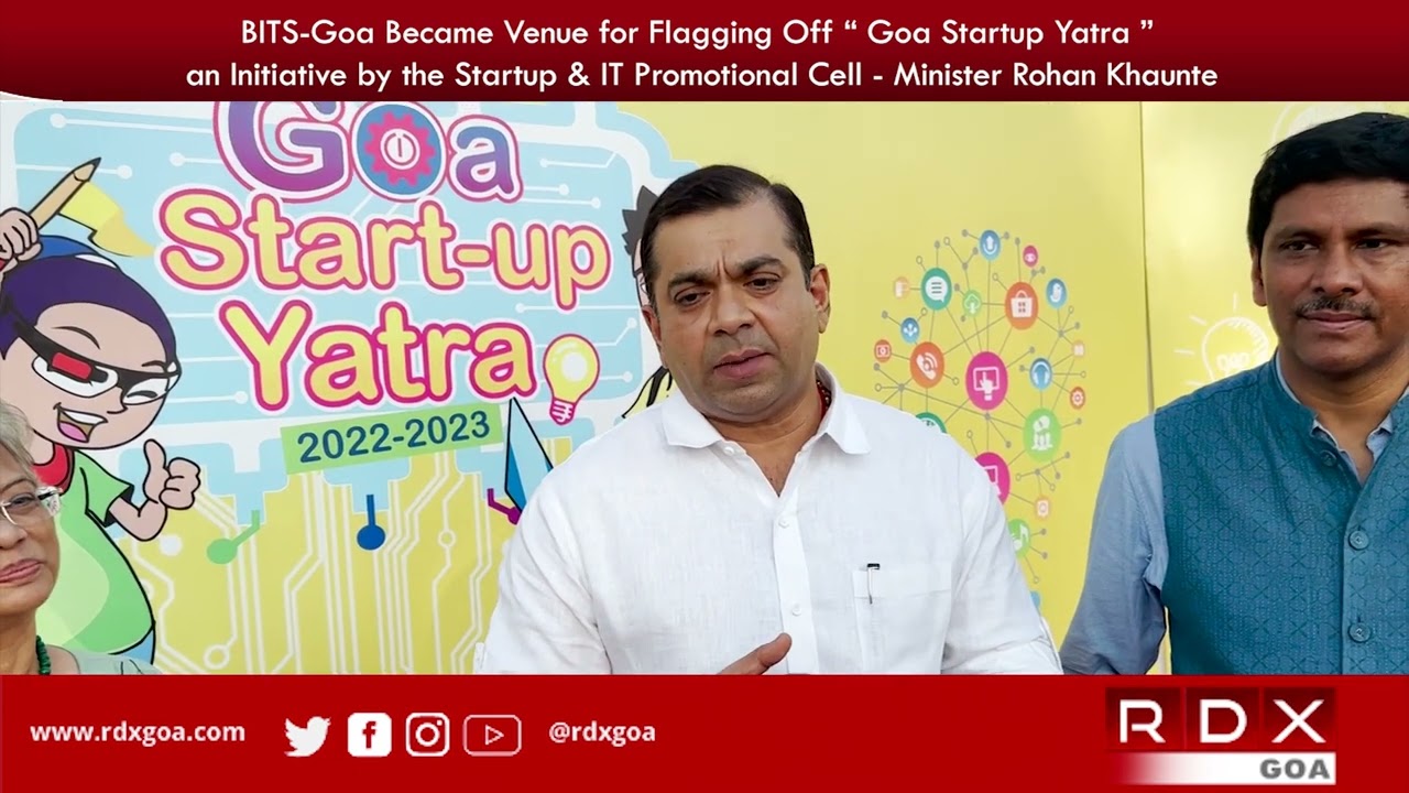 BITS-Goa Became Venue for Flagging Off “Goa Startup Yatra” an Initiative by the Startup ...