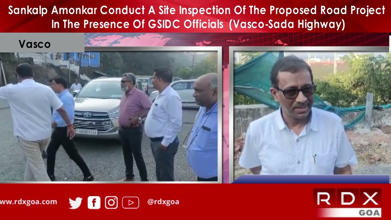 Sankalp Inspect Proposed Road Project In Presence Of GSIDC Officials ...