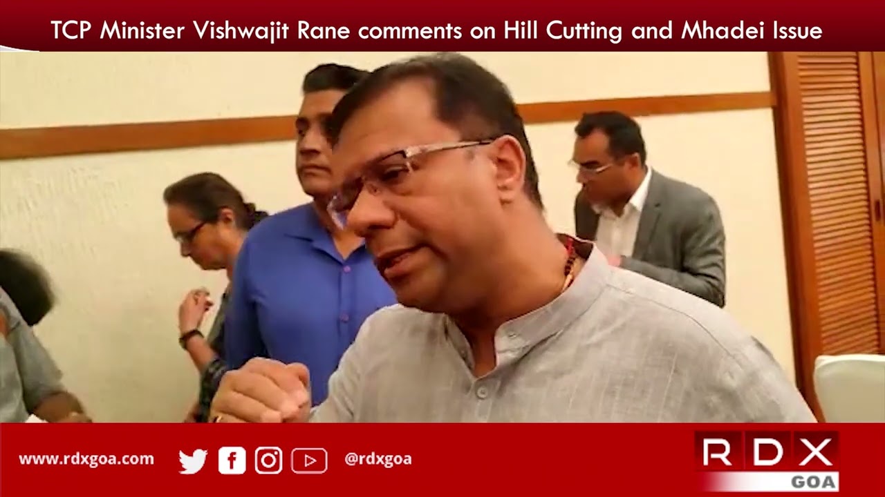 TCP Minister Vishwajit Rane comments on Hill Cutting and Mhadei Issue ...