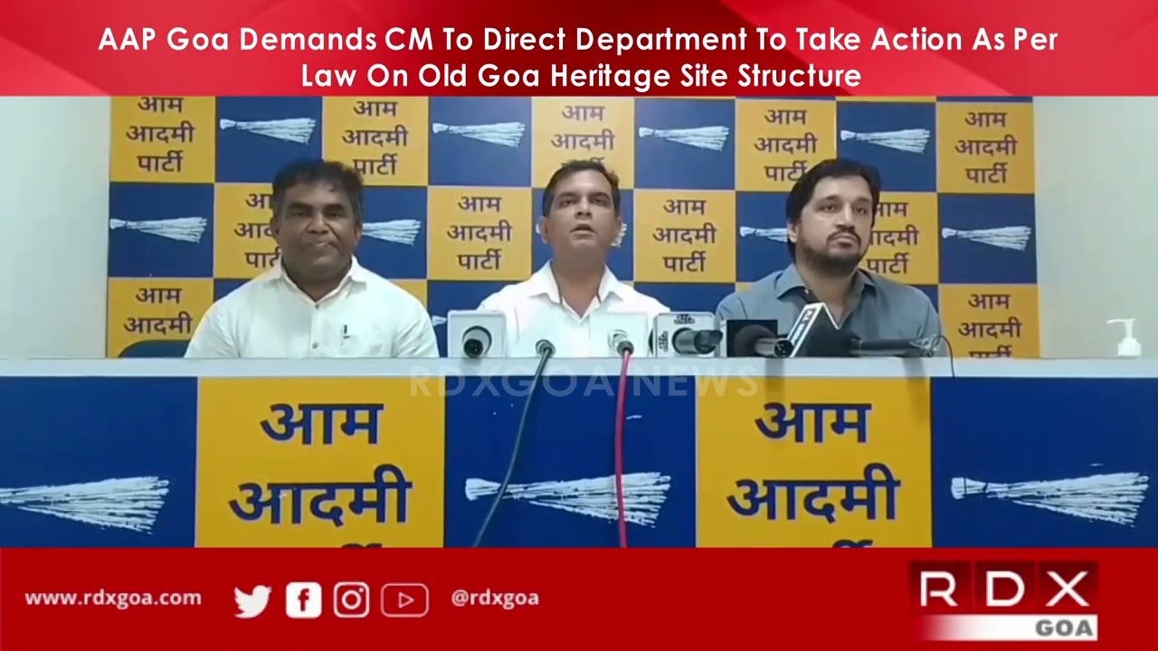 AAP Goa Demands CM To Direct Department To Take Action As Per Law On ...