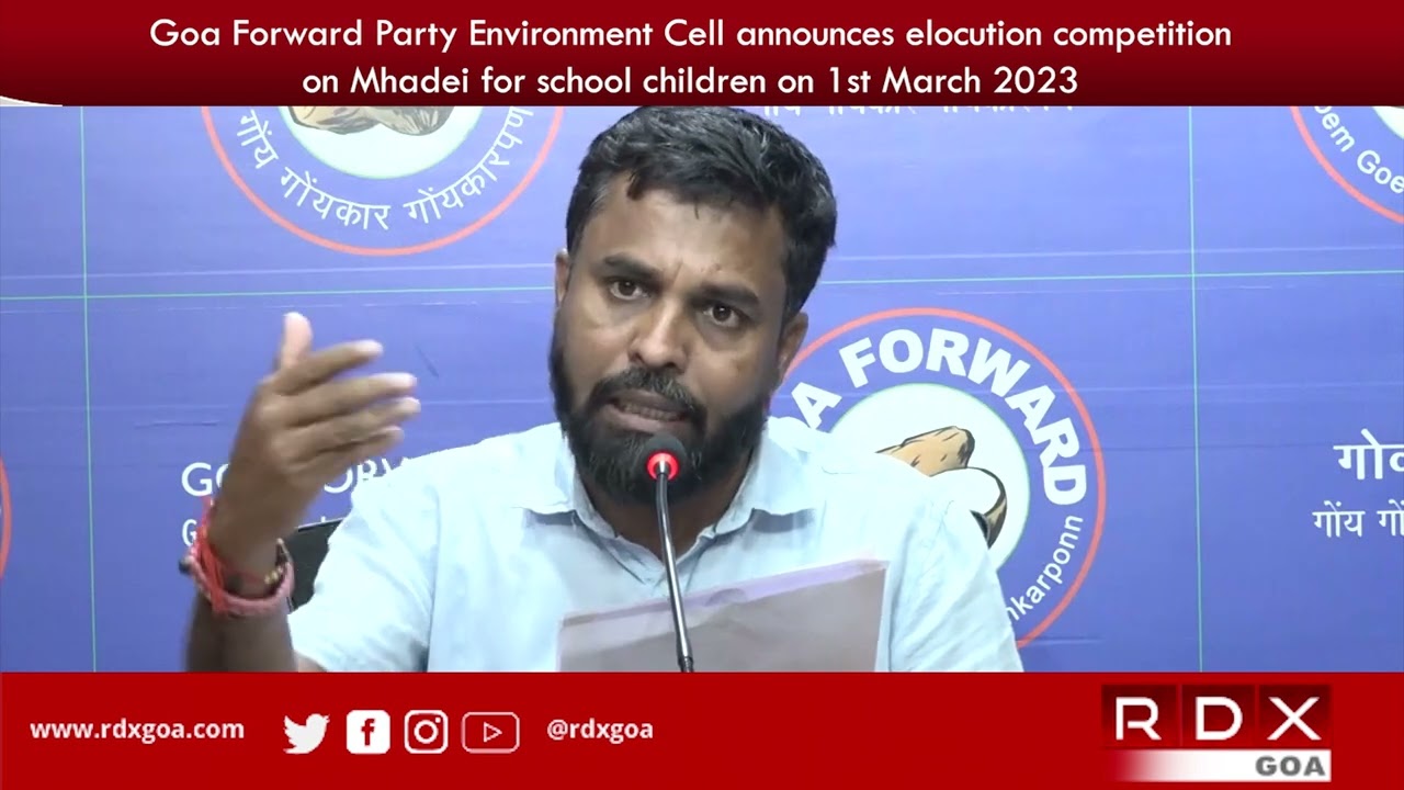 Goa Forward Party announces elocution competition on Mhadei for school ...