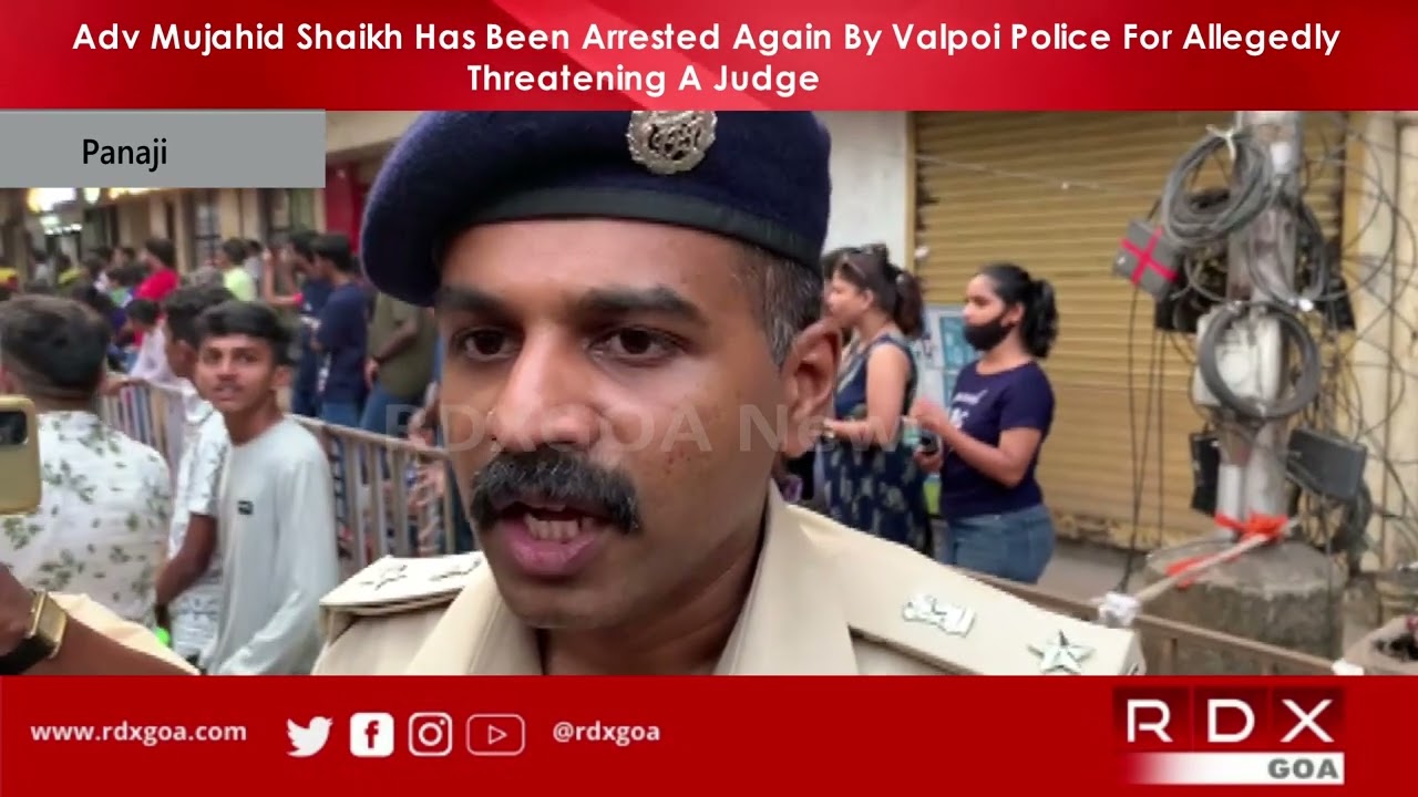 Adv Mujahid Shaikh Has Been Arrested Again By Valpoi Police For ...