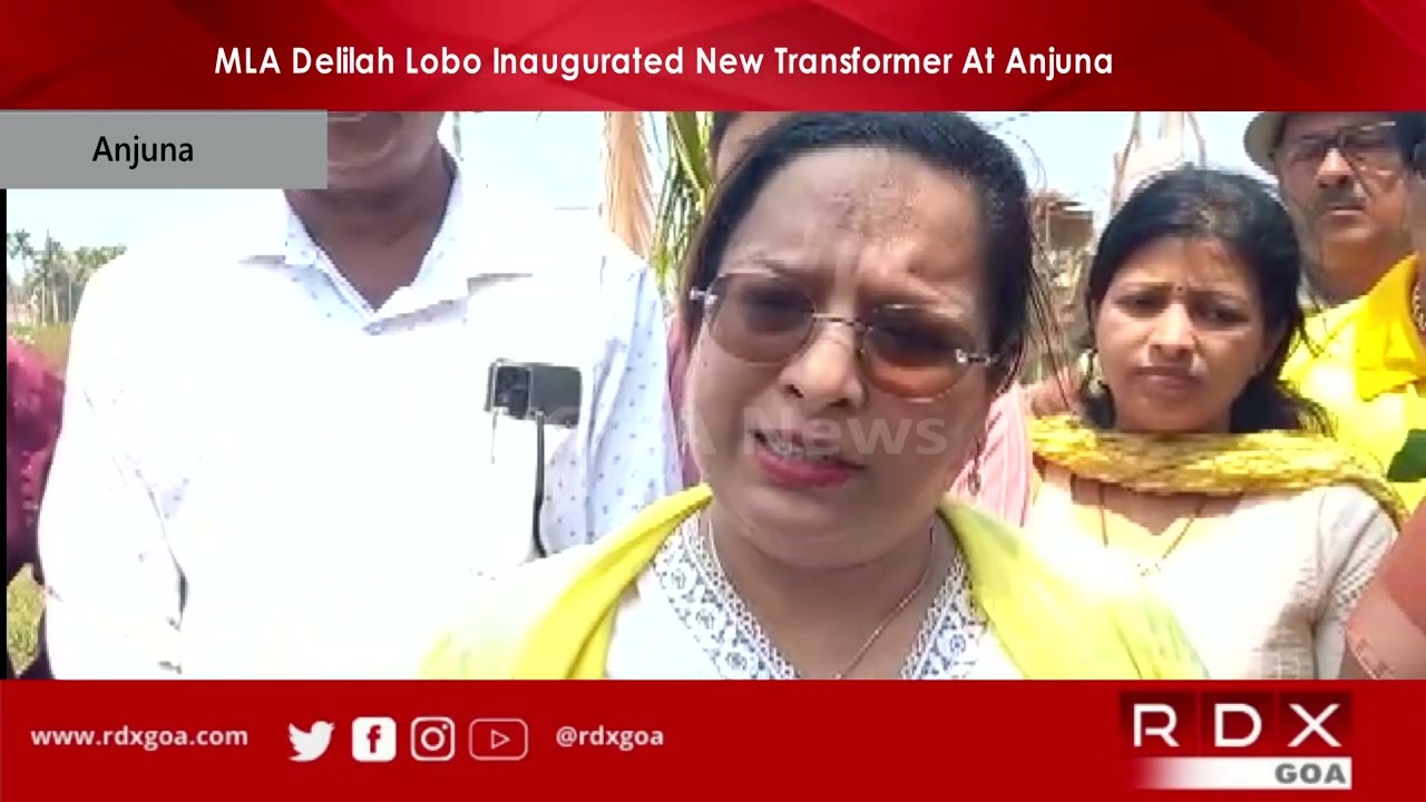 MLA Delilah Lobo Inaugurated New Transformer At Anjuna - RDX Goa