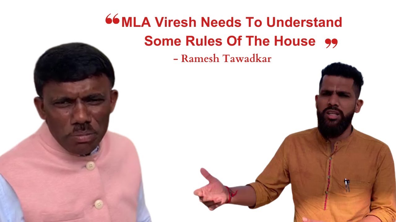 MLA Viresh Needs To Understand Some Rules Of The House – Tawadkar - RDX Goa
