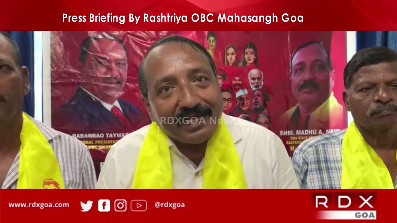 Press Briefing By Rashtriya OBC Mahasangh Goa - RDX Goa