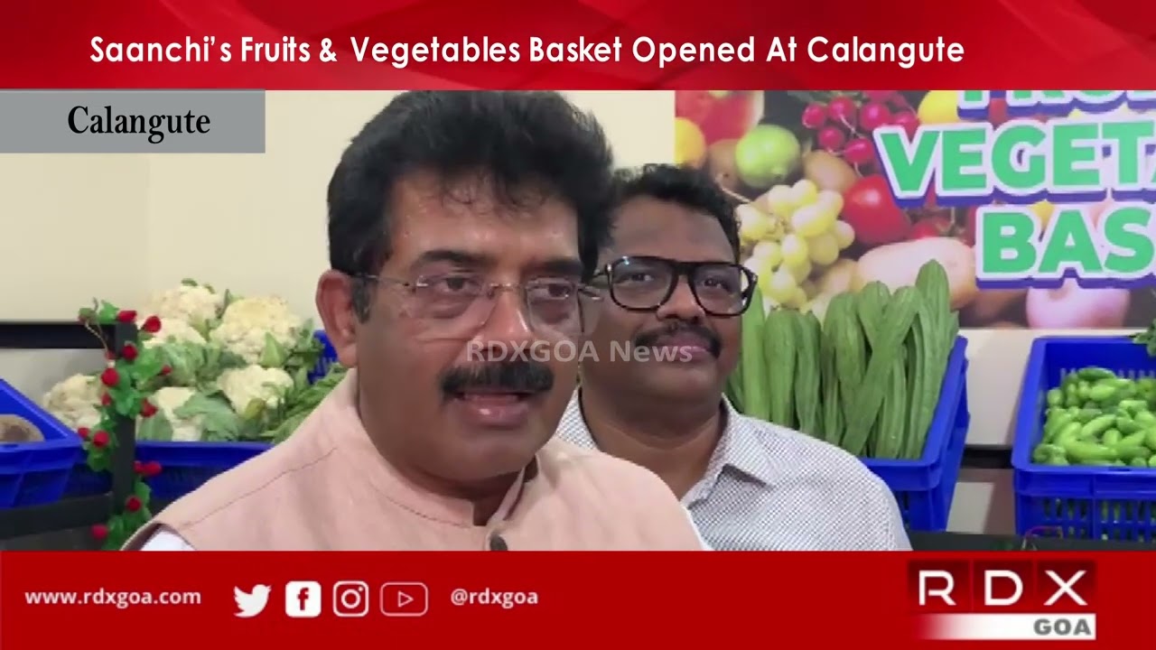 Saanchi’s Fruits & Vegetables Basket Opened At Calangute - RDX Goa