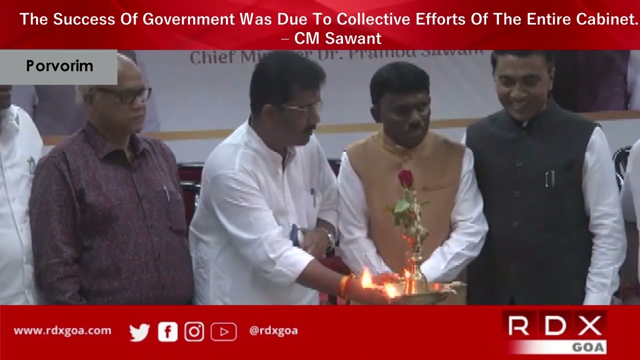 The Success Of Government Was Due To Collective Efforts Of The Entire Cabinet. – CM Sawant - RDX Goa
