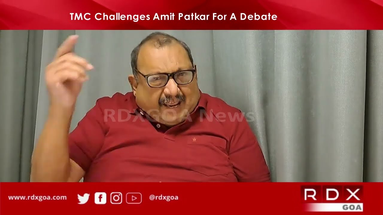 TMC Challenges Amit Patkar For A Debate - RDX Goa