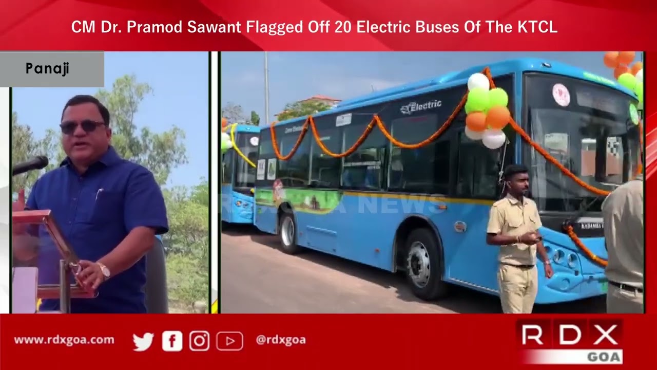 CM Dr. Pramod Sawant Flagged Off 20 Electric Buses Of The KTCL - RDX Goa