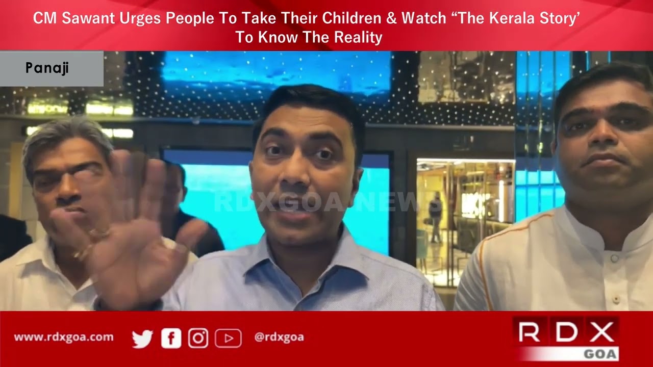 CM Sawant Urges People To Take Their Children & Watch “The Kerala Story ...