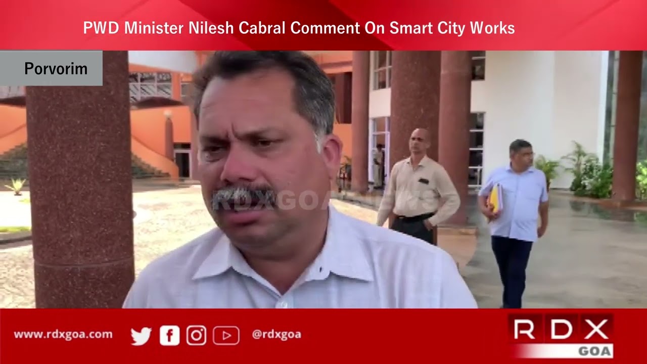 PWD Minister Nilesh Cabral Comment On Smart City Works - RDX Goa PWD Minister Nilesh Cabral Comment On Smart City Works - RDX Goa