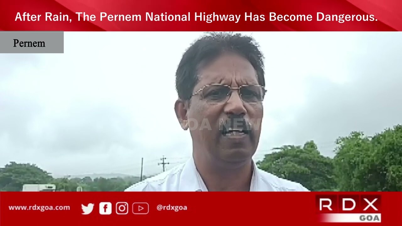 After Rain, The Pernem National Highway Has Become Dangerous - RDX Goa