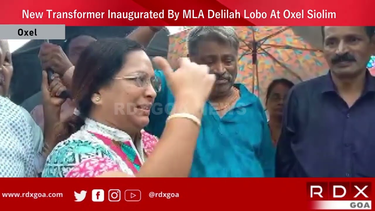 New Transformer Inaugurated By MLA Delilah Lobo At Oxel Siolim - RDX Goa