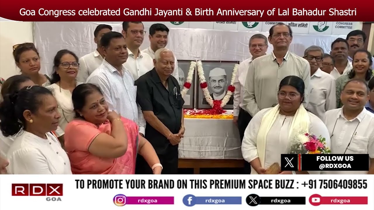 Goa Congress celebrated Gandhi Jayanti & Birth Anniversary of Lal ...