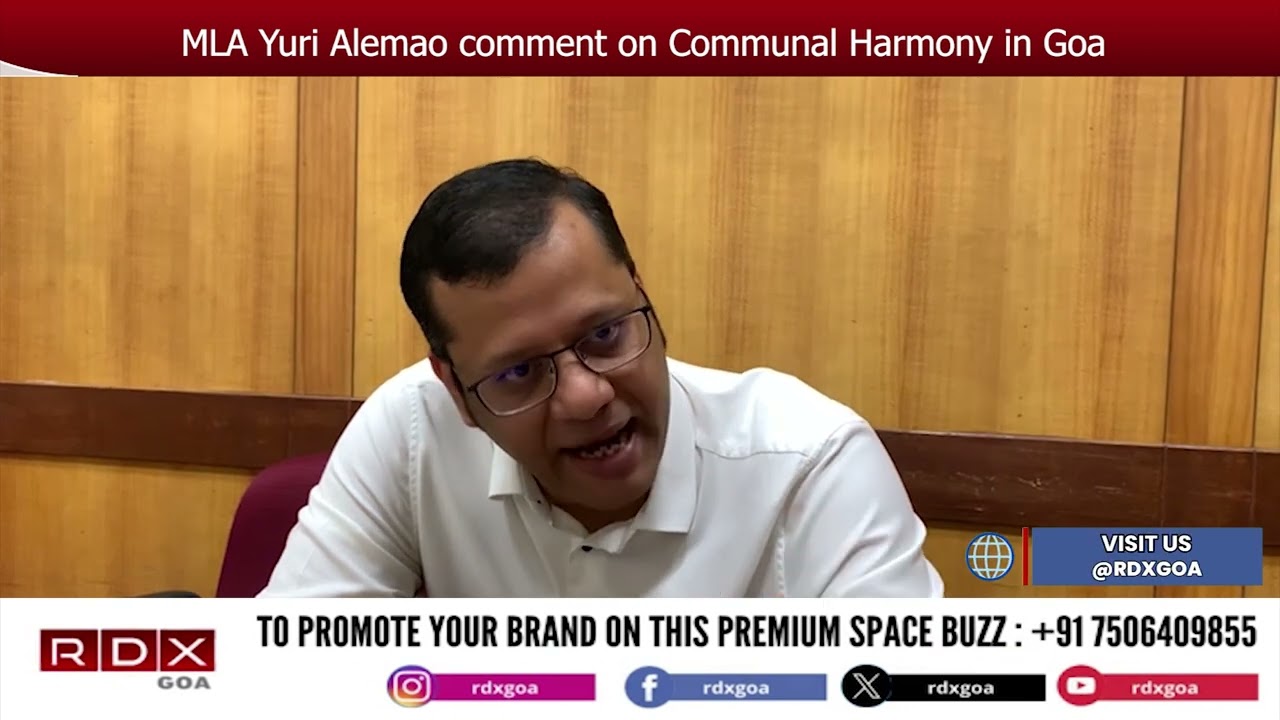 MLA Yuri Alemao comment on Communal Harmony in Goa - RDX Goa