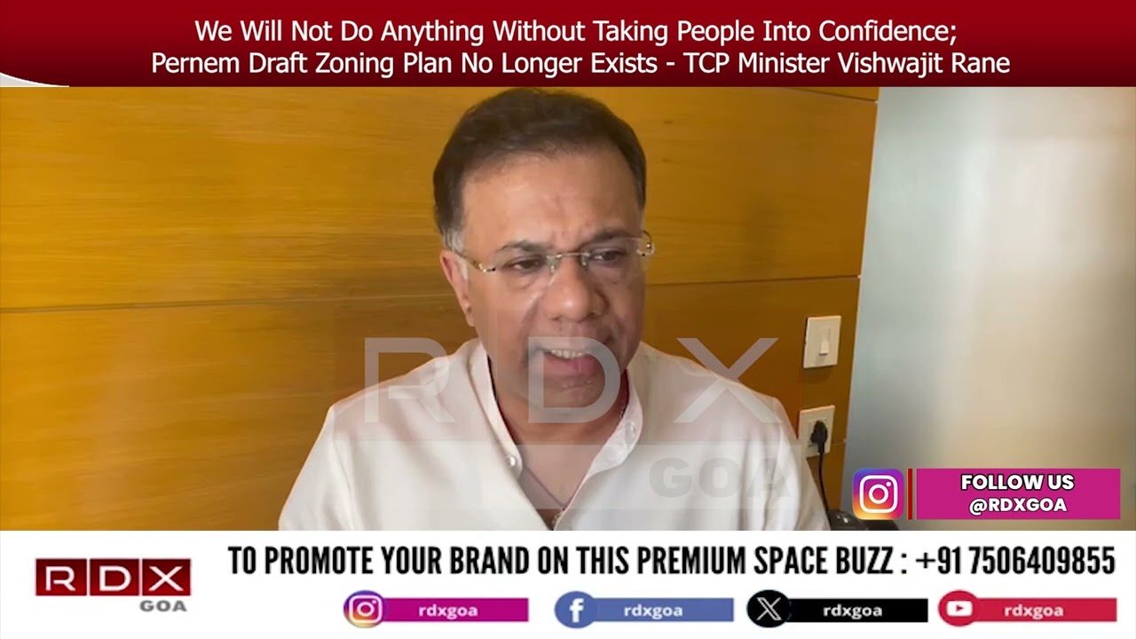 Pernem Draft Zoning Plan No Longer Exists - TCP Minister Vishwajit Rane ...