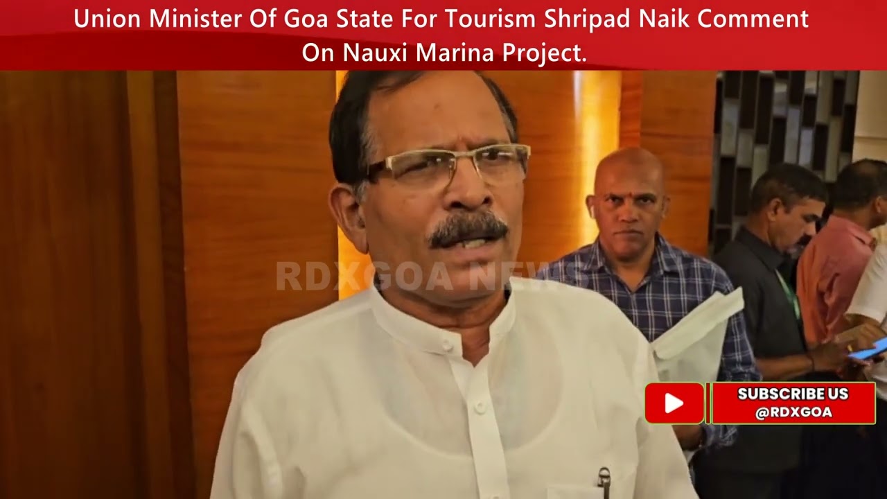 Union Minister Of Goa State For Tourism Shripad Naik Comment On Nauxi ...