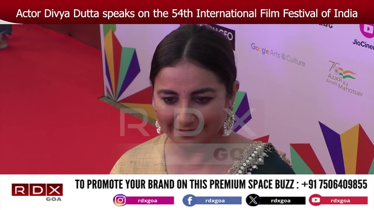 Actor Divya Dutta speaks on the 54th International Film Festival of ...