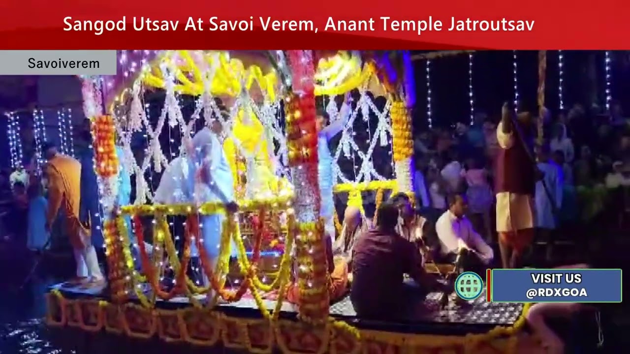 Sangod Utsav At Savoi Verem, Anant Temple Jatroutsav - RDX Goa