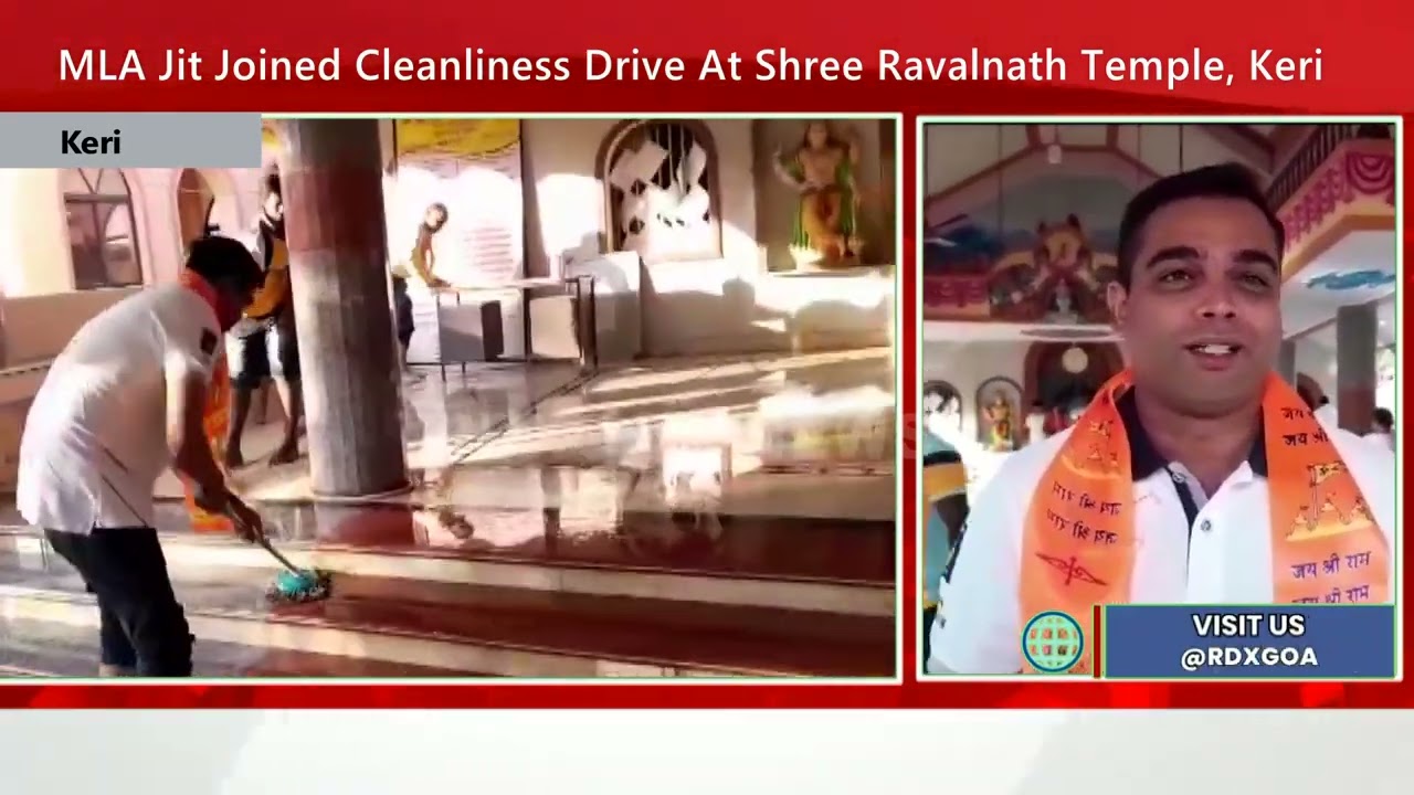 Cleanliness Drive At Shree Ravalnath Temple, Keri Ahead Of Prabhu ...