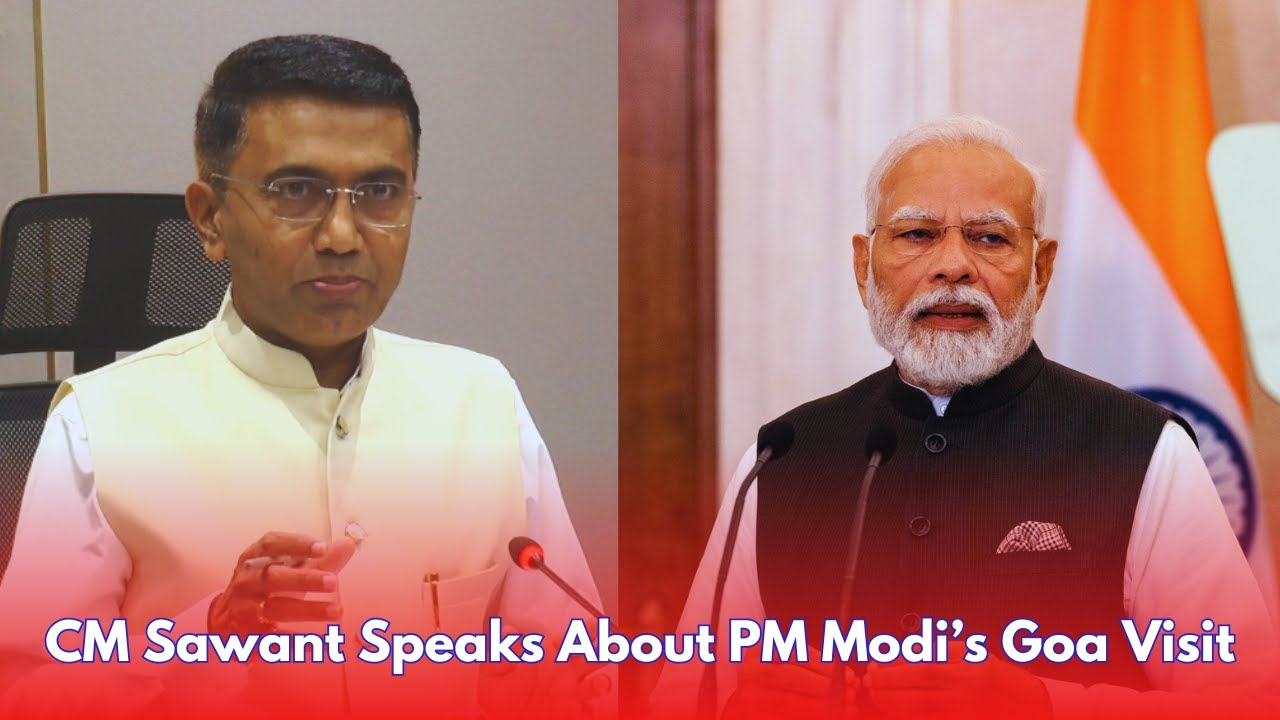 CM Sawant Speaks About PM Modi’s Goa Visit - RDX Goa