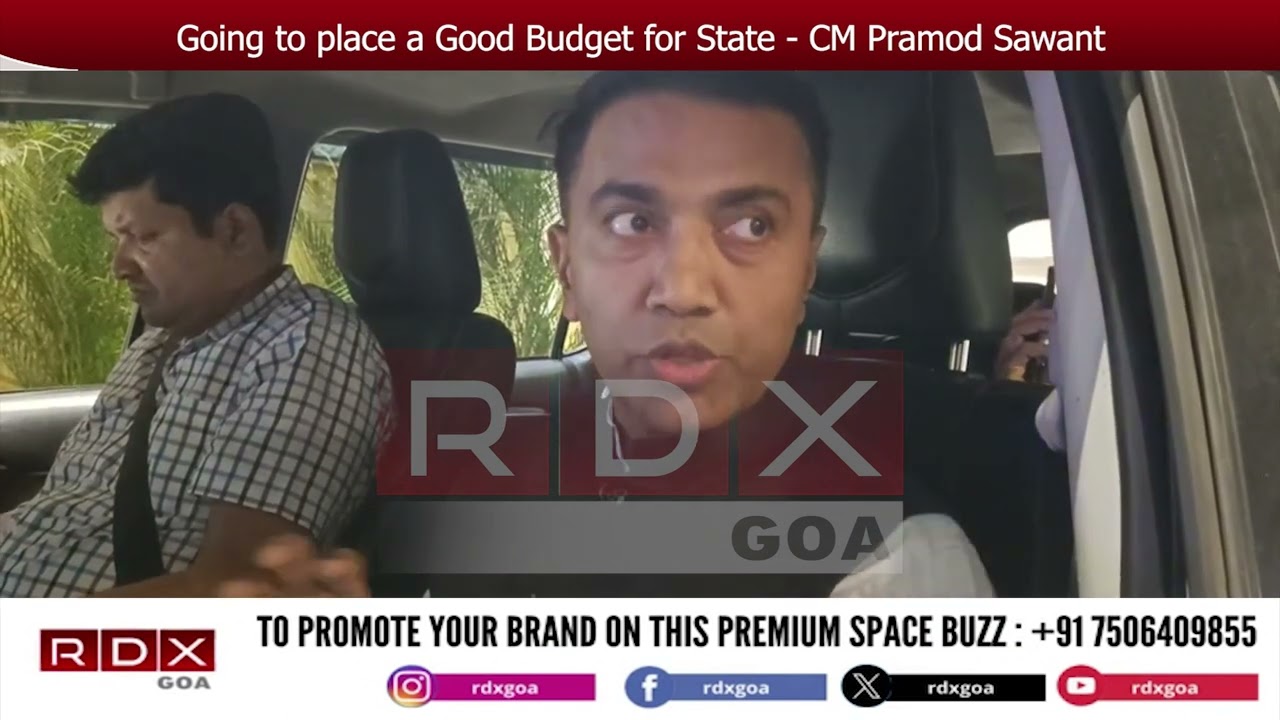 Going to place a Good Budget for State - CM Pramod Sawant - RDX Goa