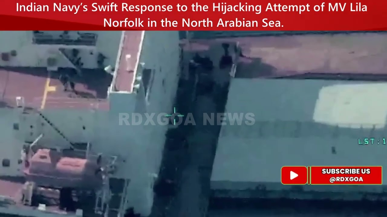Indian Navys Swift Response To The Hijacking Attempt Of Mv Lila Norfolk In The North Arabian