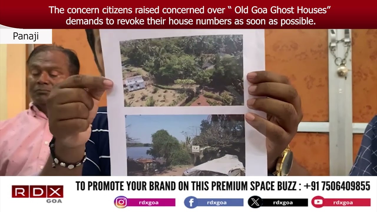 The concern citizens raised concerned over “ Old Goa Ghost Houses ...