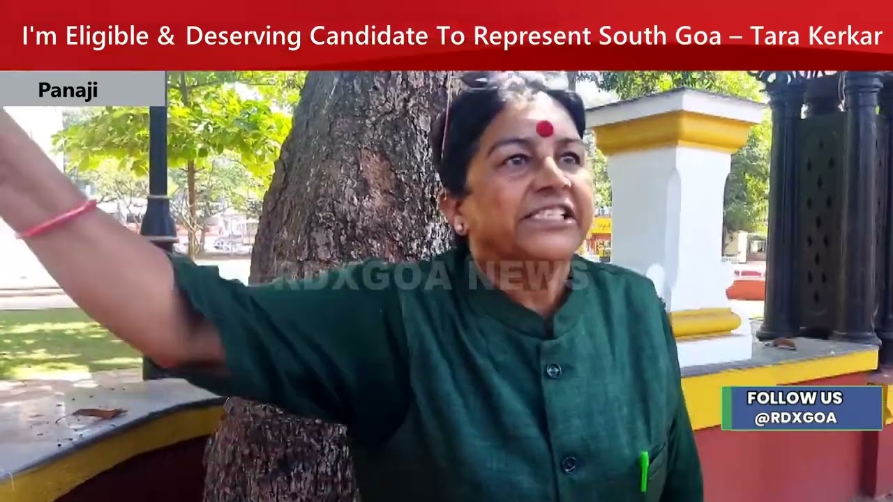 I'm Eligible & Deserving Candidate To Represent South Goa – Tara Kerkar ...