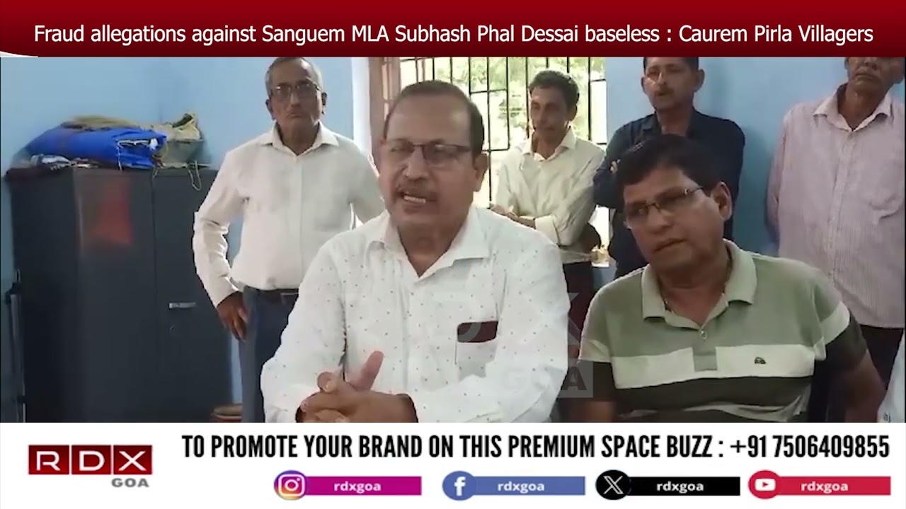 Fraud allegations against Sanguem MLA Subhash Phal Dessai baseless : Caurem Pirla Villagers ...