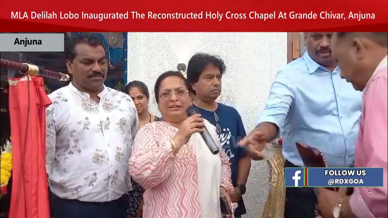 MLA Delilah Lobo Inaugurated The Reconstructed Holy Cross Chapel At ...