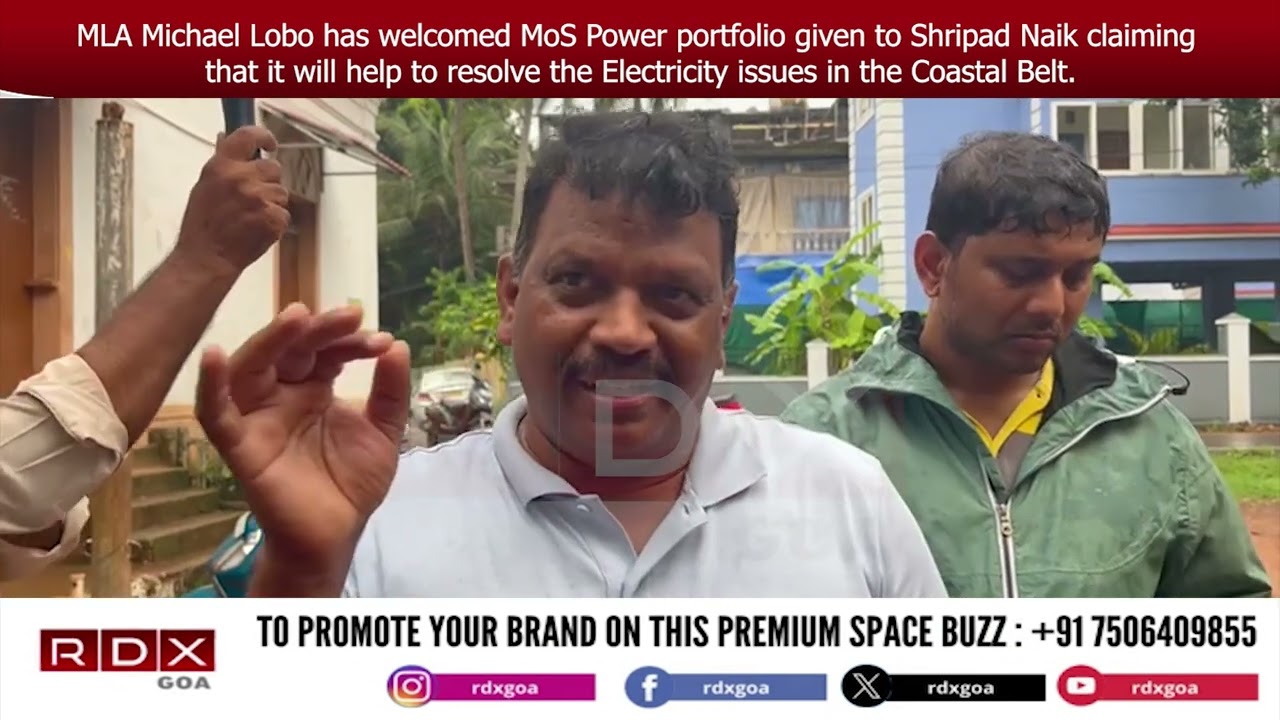MLA Michael Lobo has welcomed MoS Power portfolio given to Shripad Naik ...