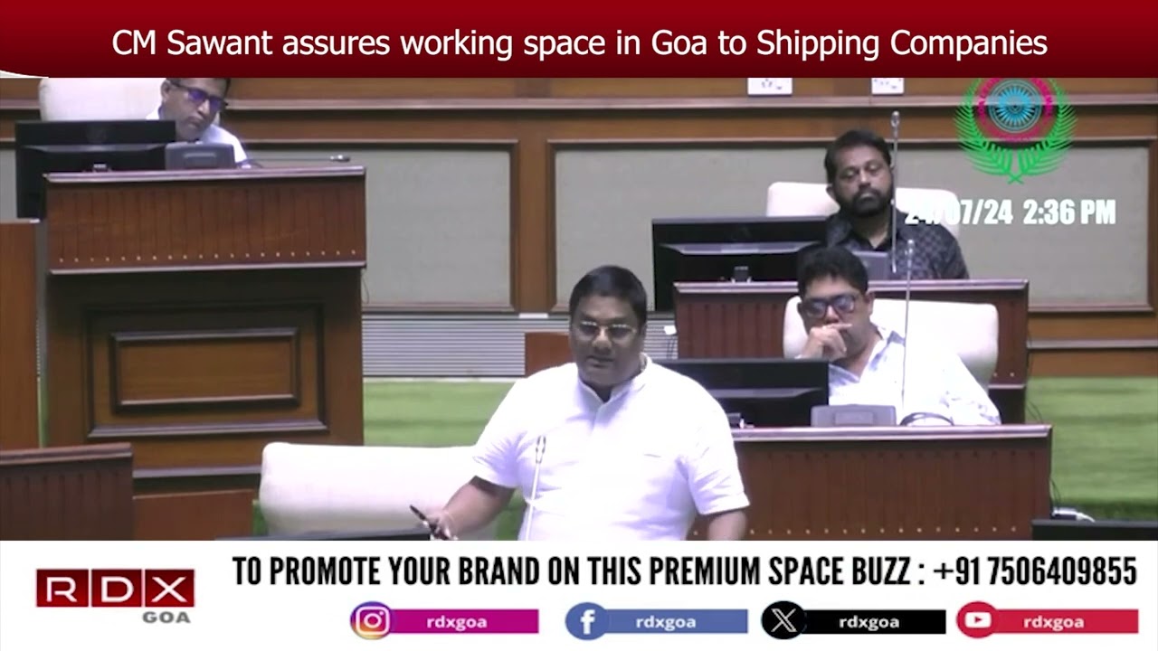 CM Sawant assures working space in Goa to Shipping Companies - RDX Goa