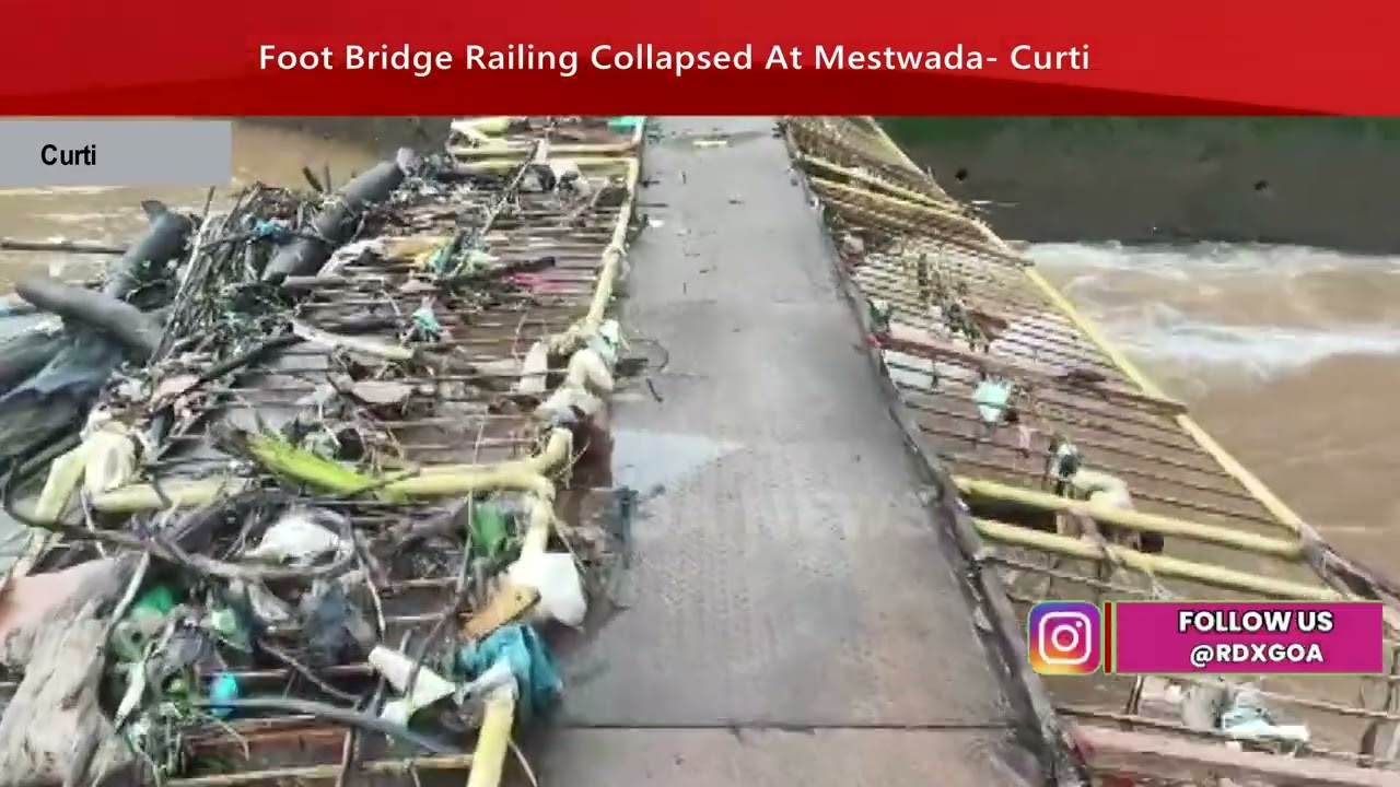 Foot Bridge Railing Collapsed At Mestwada Curti - RDX Goa