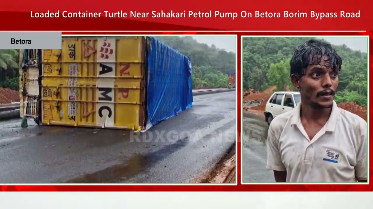 Loaded Container Turtle Near Sahakari Petrol Pump On Betora Borim ...
