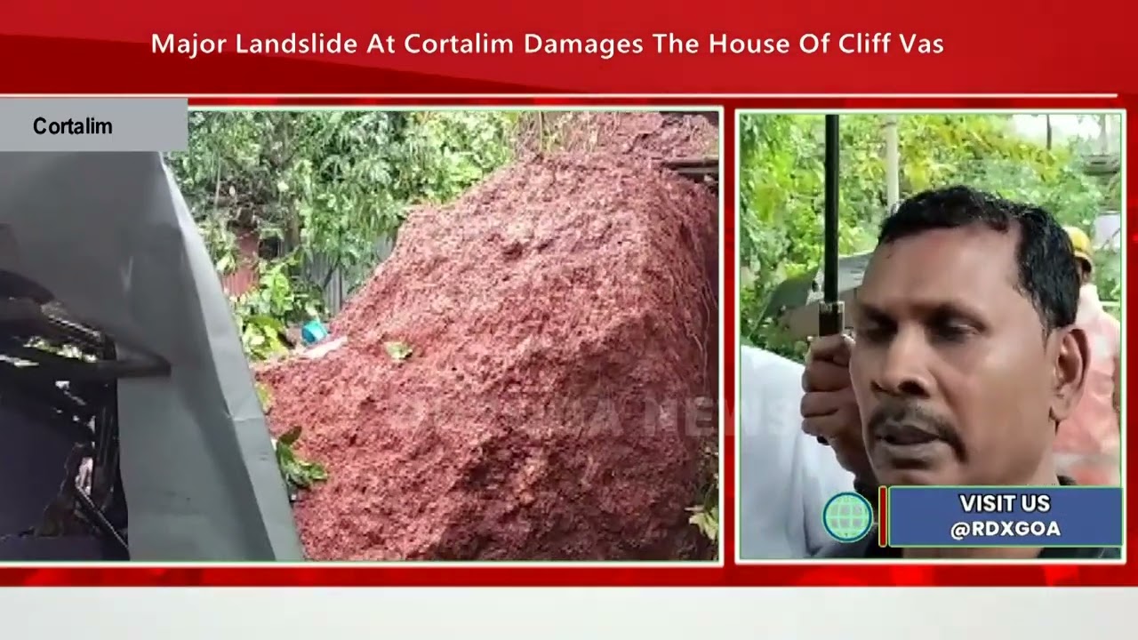 Major Landslide At Cortalim Damages The House Of Cliff Vas - RDX Goa